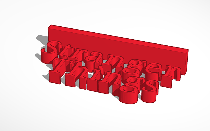 3D design Stranger Things!!!! - Tinkercad