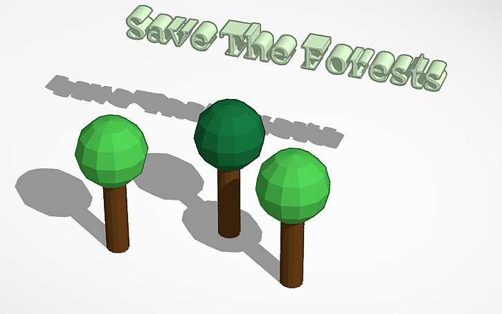 3D design Save The Forests - Tinkercad