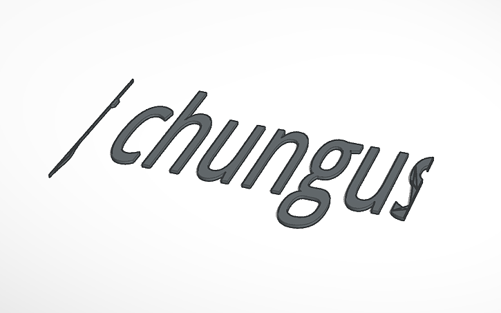 3D design big chungus - Tinkercad