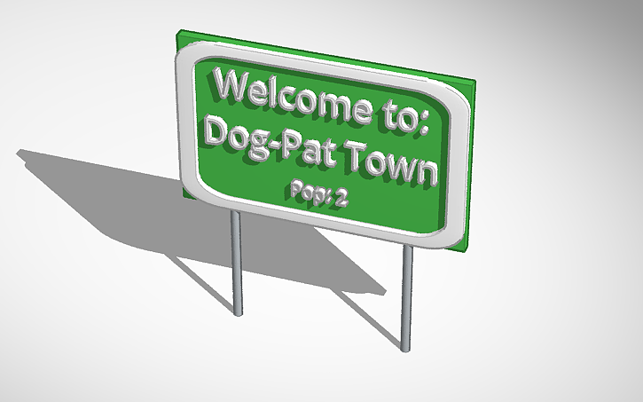 3D design Dog-Pat Town Sign - Tinkercad