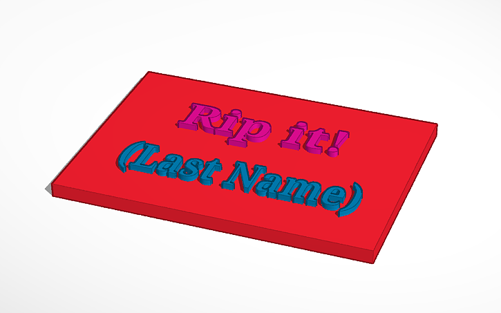 3D design Rip it sign - Tinkercad