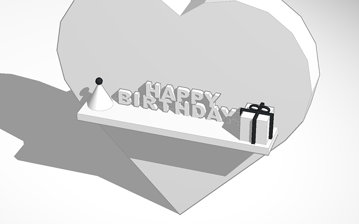 3D design Happy Birthday - Tinkercad