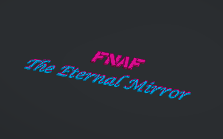3D design FNAF The Eternal Mirror Characters (so far) - Tinkercad