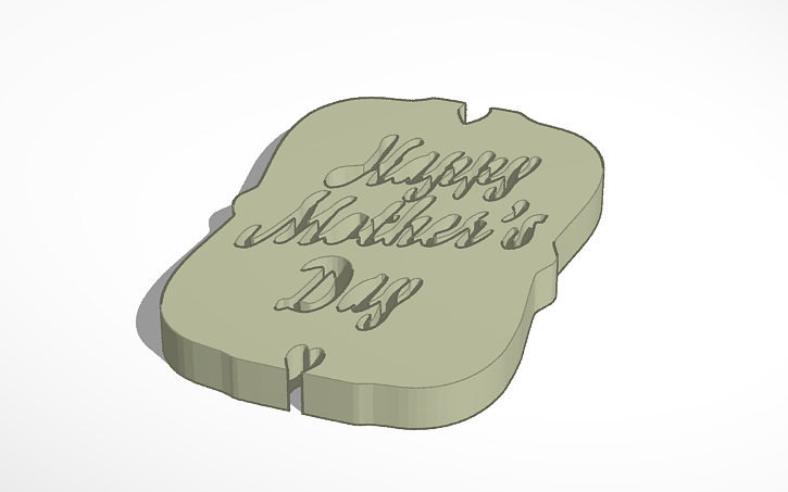 3D design HAPPY MOTHER'S DAY - Tinkercad