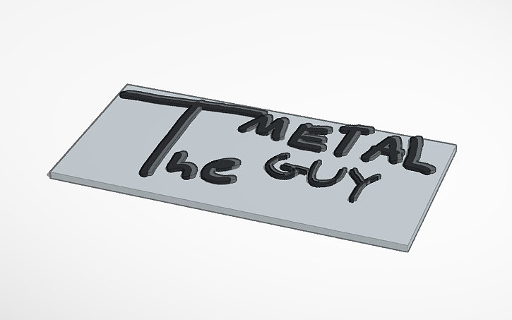 3D design Logo For THE METAL GUY - Tinkercad
