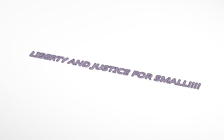 3D design Liberty and Justice for small!!!! - Tinkercad