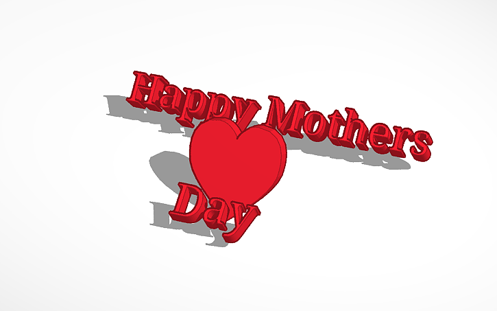 3D design Happy mothers day - Tinkercad