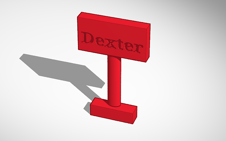 3D design dexter sign - Tinkercad